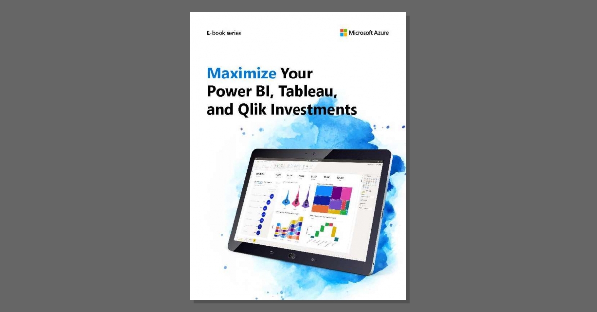 Maximize Your Power BI, Tableau, and Qlik Investments